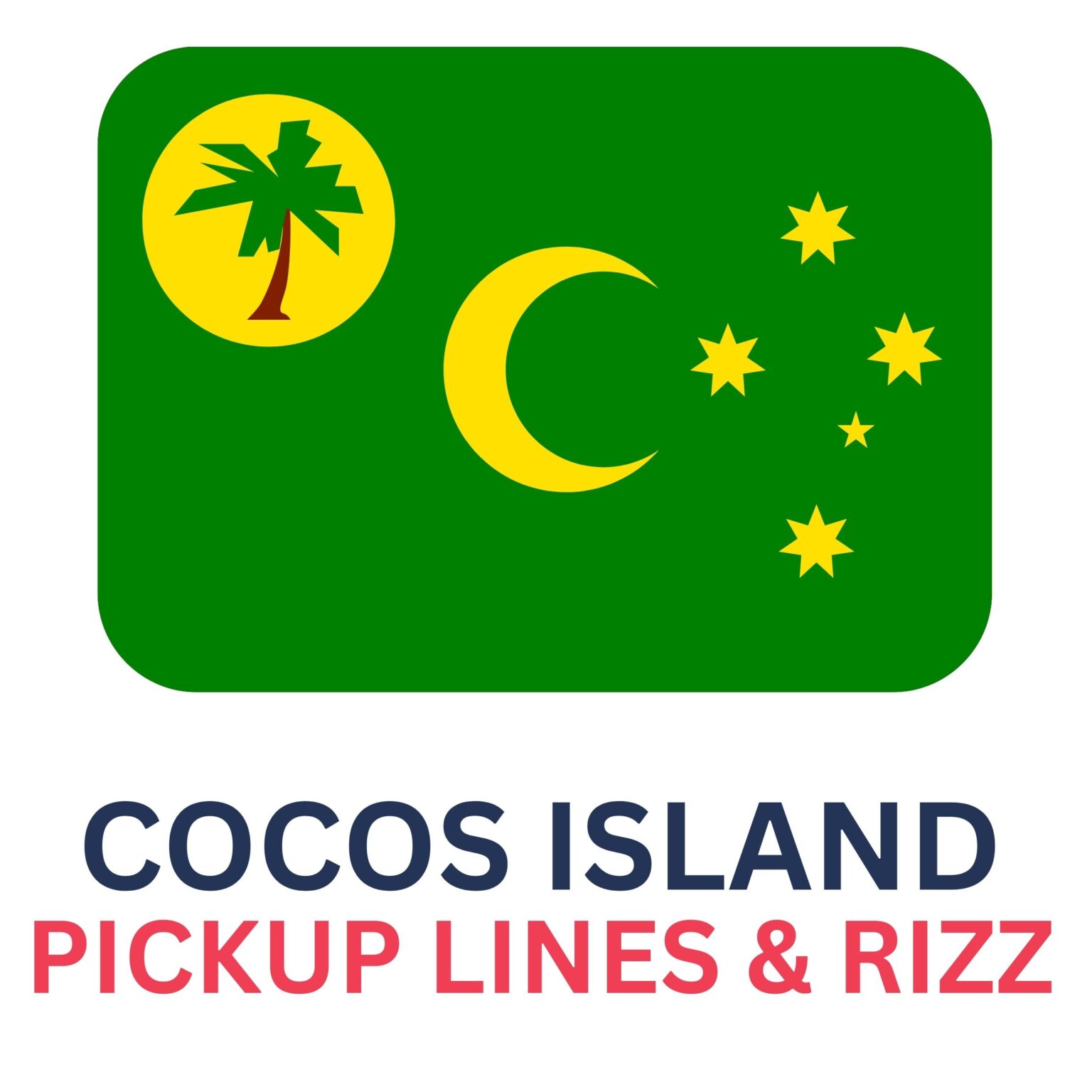 Cocos Islander Rizz Lines: Tropical Charm from the Indian Ocean - All ...