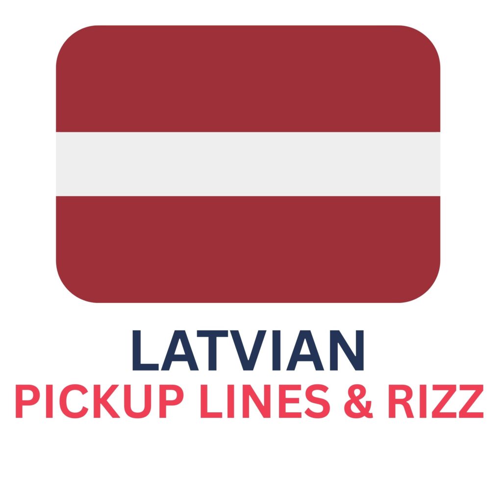 Latvian Rizz Lines: A Guide to Romantic Charm from the Baltics - All ...