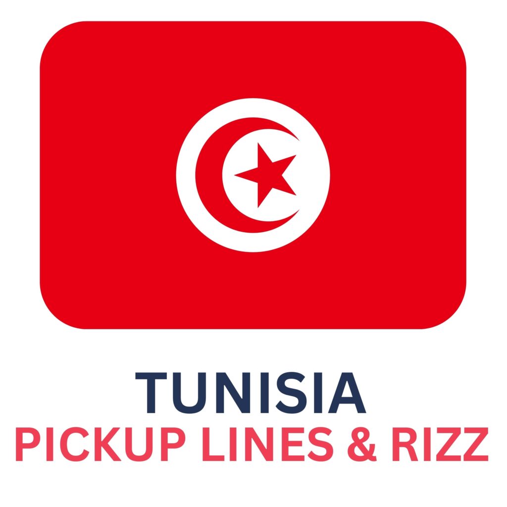 Tunisian Rizz Lines: Charm from the Heart of North Africa - All Rizz Lines